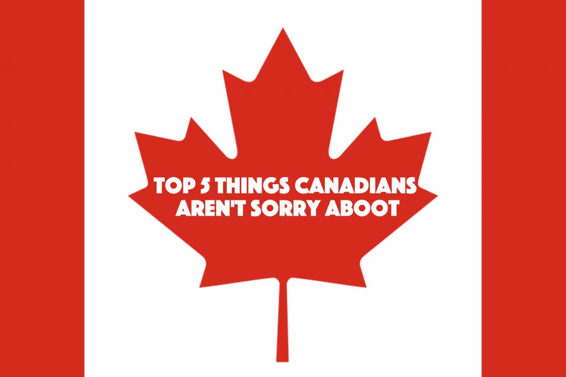 10 - Top 5 Things Canadians AREN'T Sorry Aboot - PodCavern